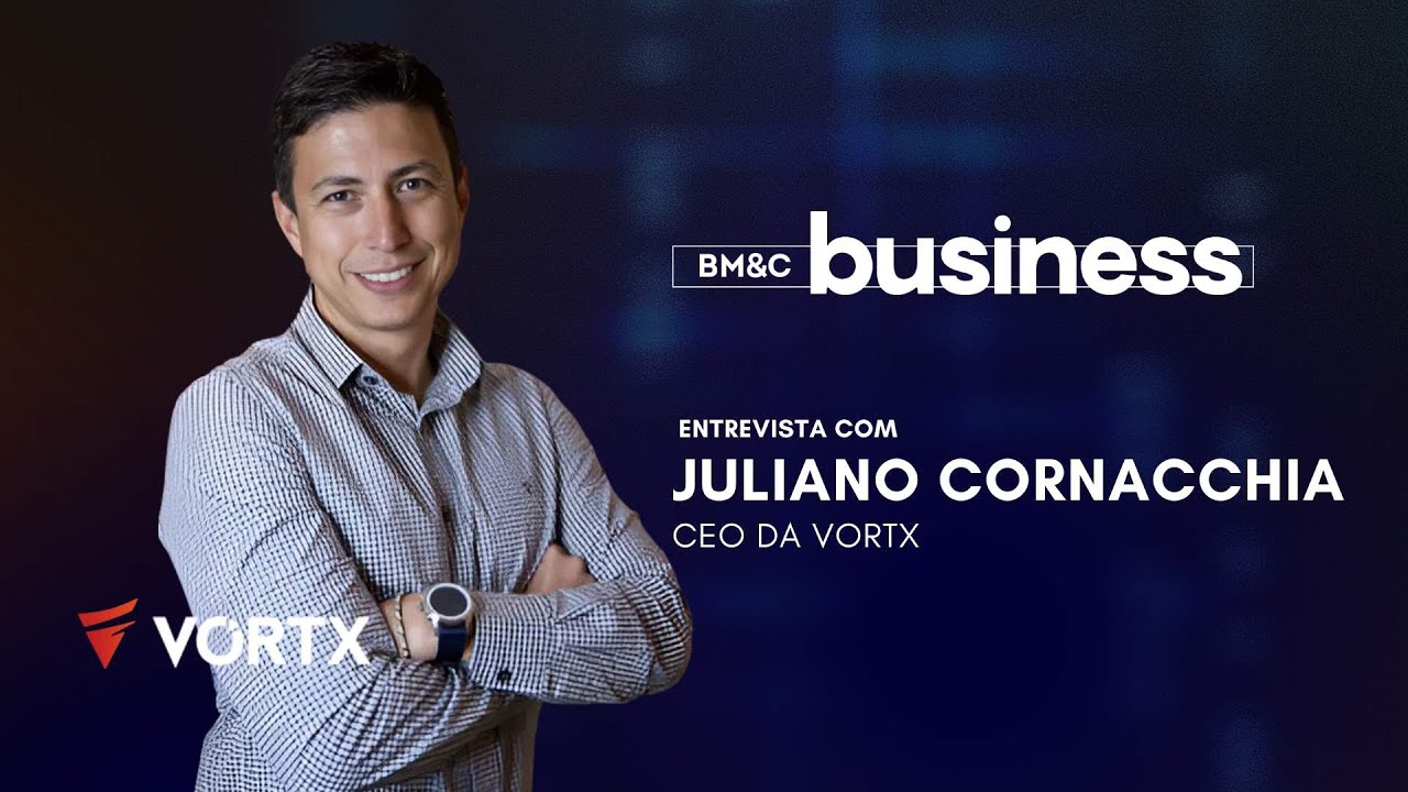 BM&C BUSINESS com Juliano Cornacchia - CEO da Vórtx - YouTube