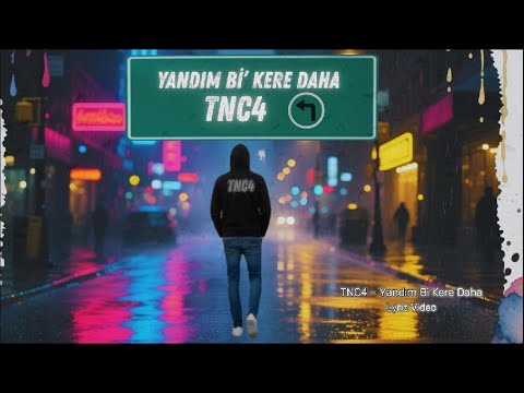 TNC4 – Yandım Bi Kere Daha | Official Lyric Video  #tnc4  #yandımbikeredaha #lyricsvideo