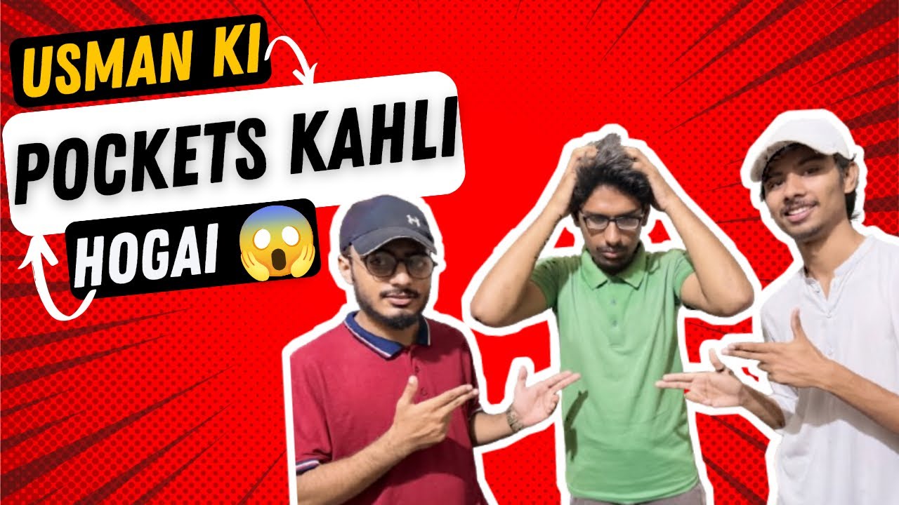 Usman ki pockets kahli hogai 😱😱😱 - YouTube