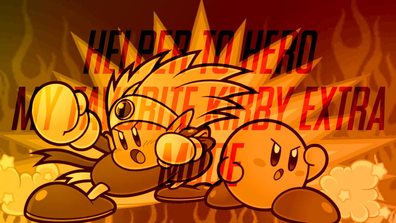 Helper To Hero Is My Favorite Kirby Extra Mode - YouTube