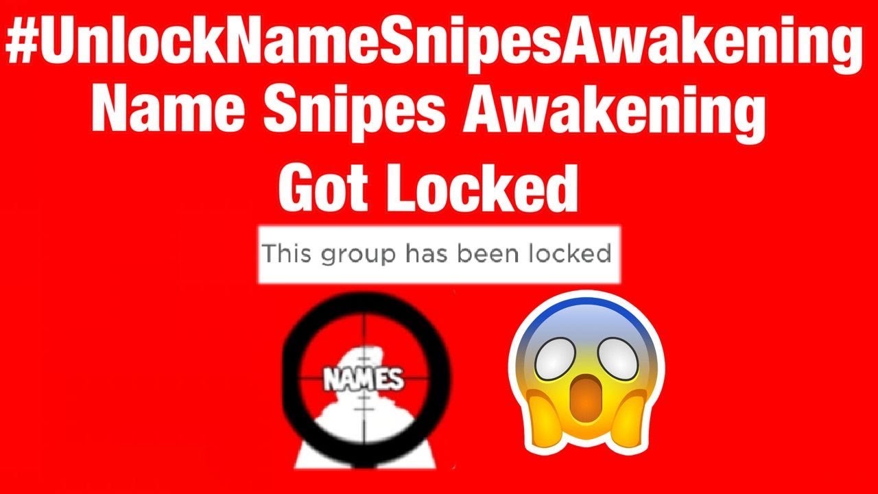 Name Snipes Awakening Got Locked / Name Snipes Generator - YouTube