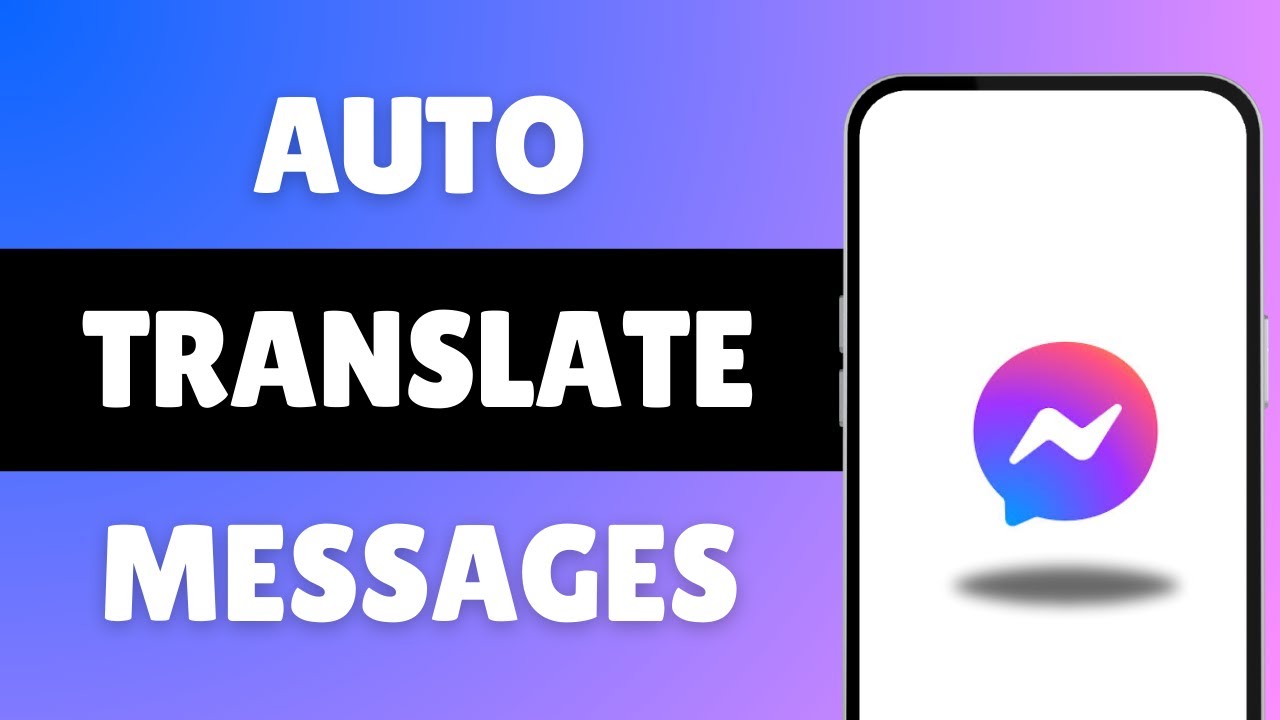 Auto Translate Messenger Messages | Facebook Messenger Translate ...
