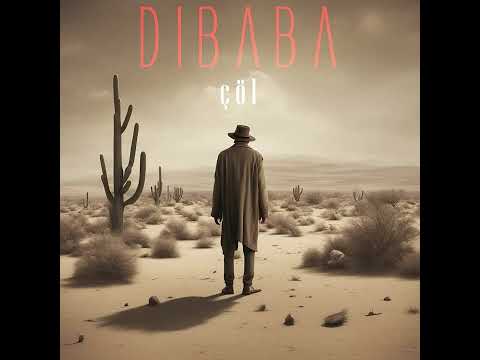 DİBABA - ÇÖL