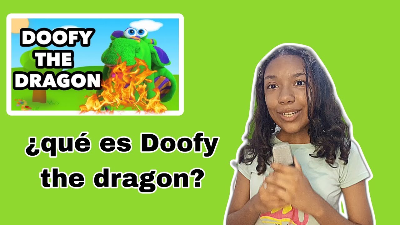 ¿qué es Doofy the dragón 💀 - YouTube