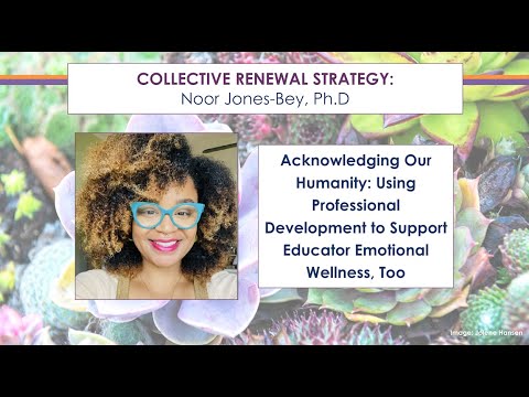 “Acknowledging Our Humanity: Using Professional Development to Support Educator Emotional ...