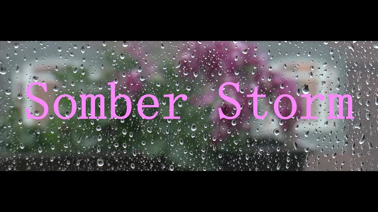 Somber Storm - YouTube