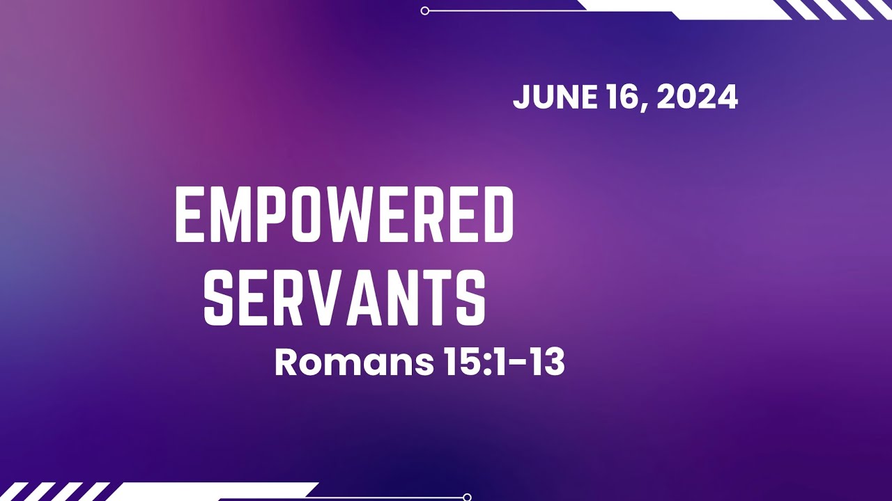 Sunday school Lesson - Empowered Servants - June 16, 2024 - YouTube