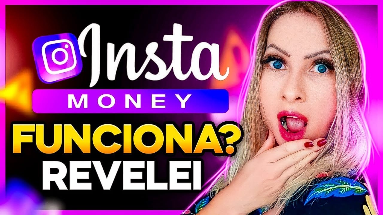 Insta Money Funciona?Insta Money Paga Mesmo?Insta Money é Verdade?Vale ...