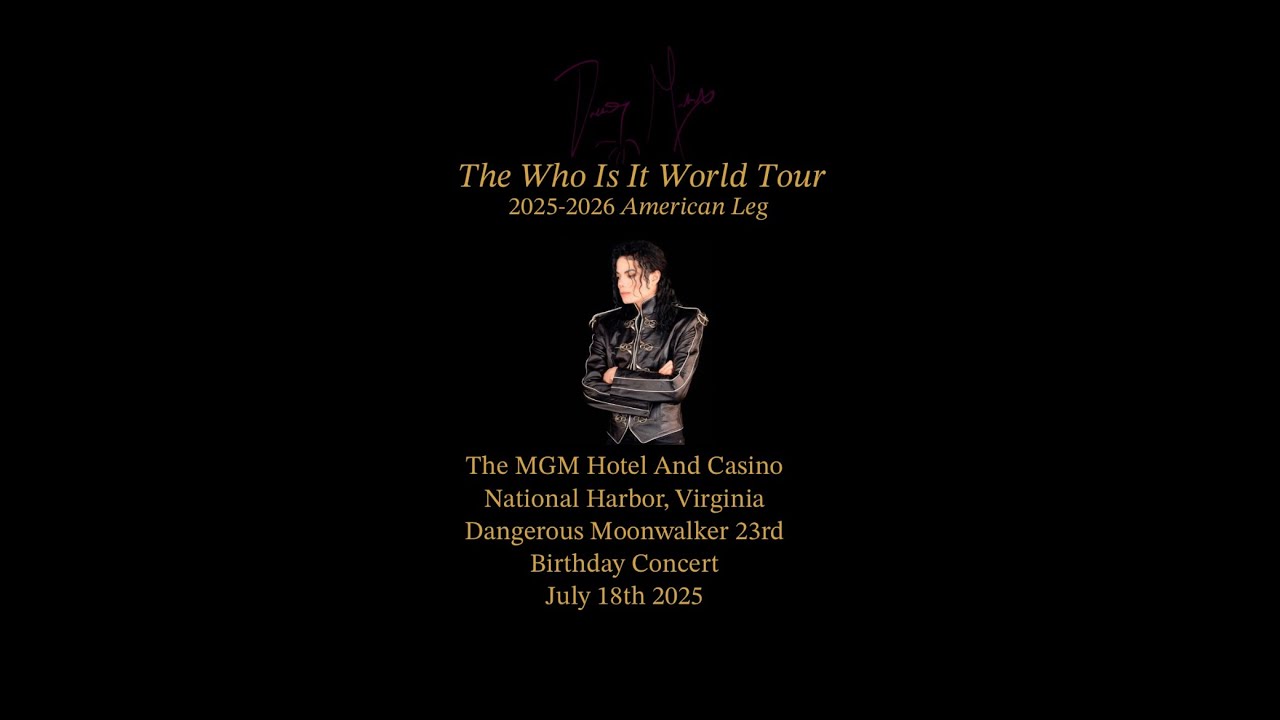 The Who Is It World Tour 2025-2026 Leg Dangerous Moonwalker 23rd ...