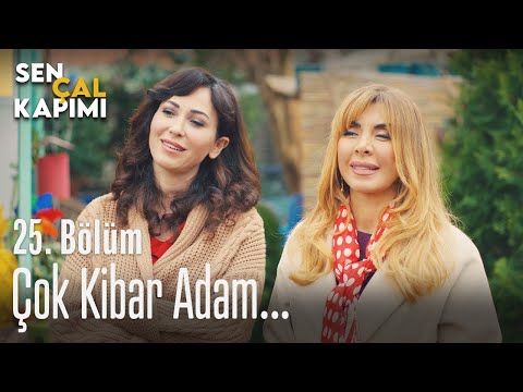 Çok kibar adam... - Sen Çal Kapımı 25. Bölüm