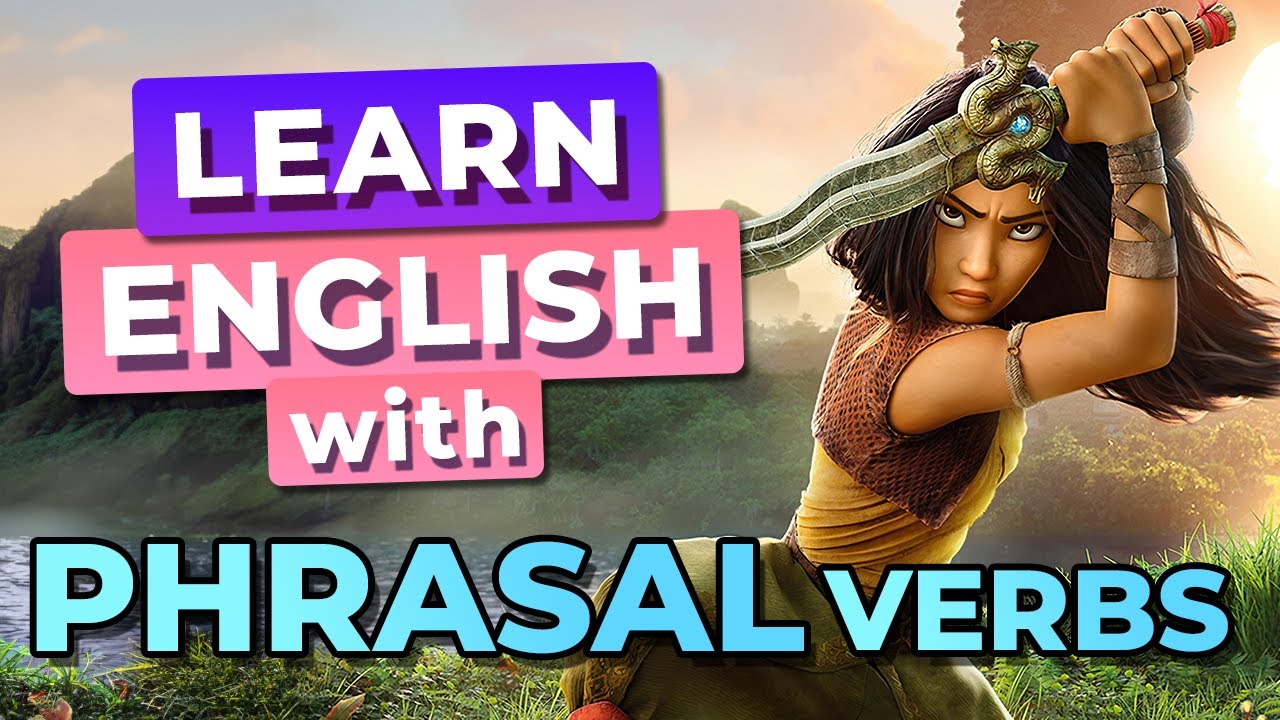 PHRASAL VERBS en Raya y el Último Dragón (3x) - Aprende Inglés con Raya ...