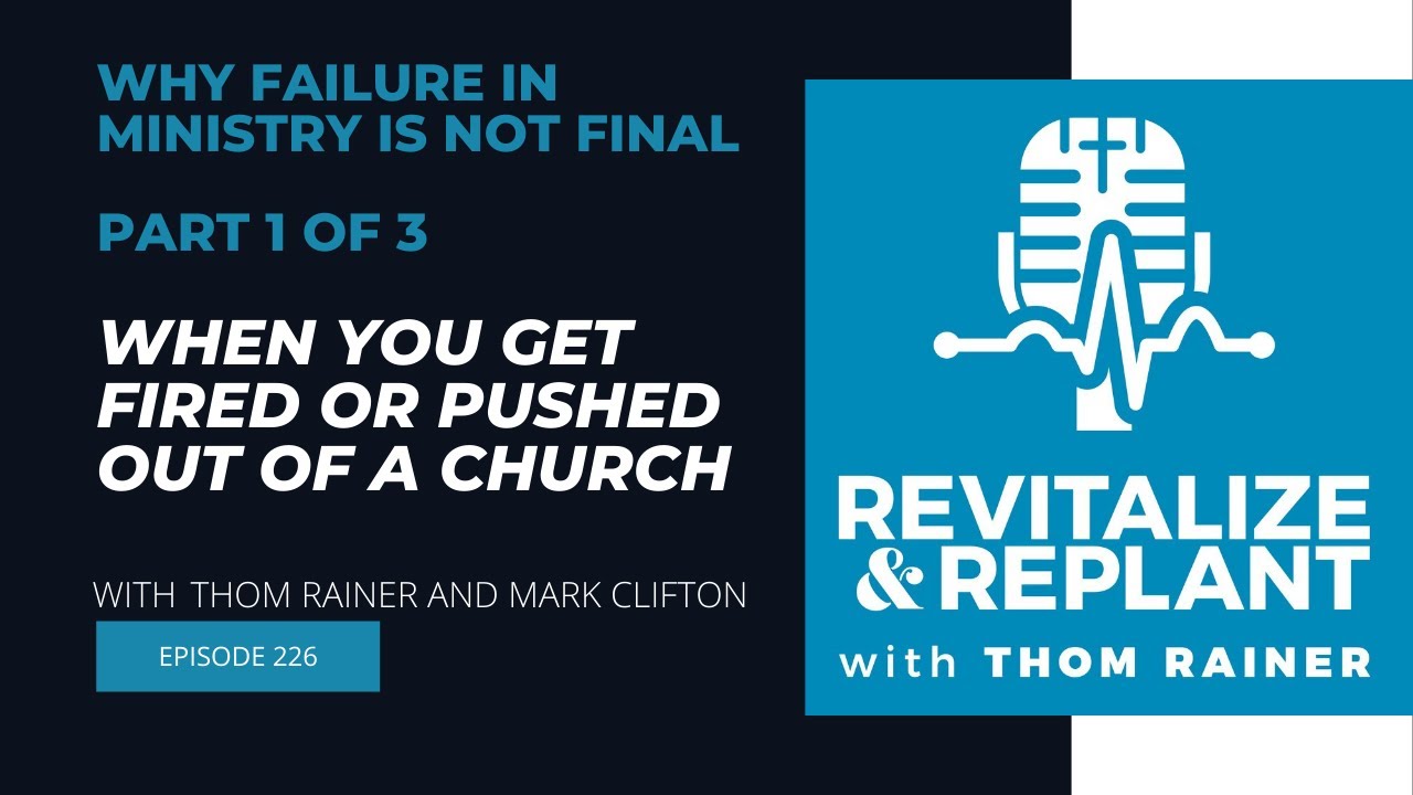 When You Get Fired or Pushed Out of a Church - Part 1 of 3: Why Failure ...