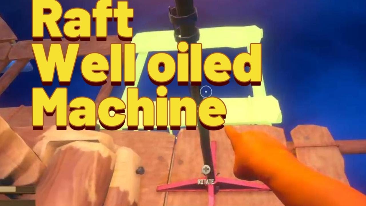 Raft well oiled Machine #gaming #twitch #videogame #xboxseriesx # ...