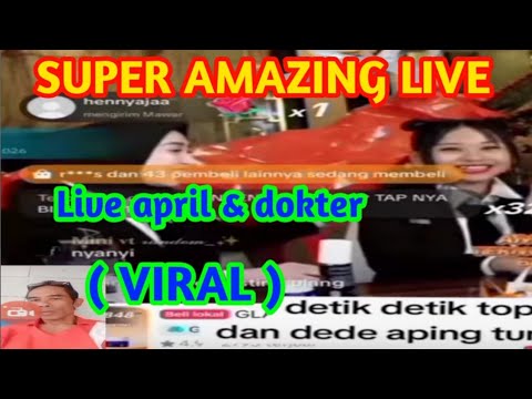 26 Januari 202 Super amazing live,April & dokter ( viral ) - YouTube
