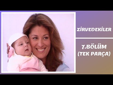 Zirvedekiler | 7. Bölüm
