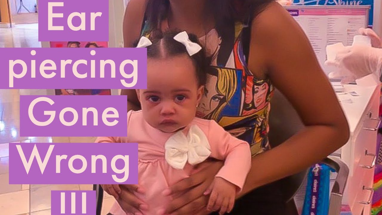 Baby ears pierced GONE WRONG!! - YouTube