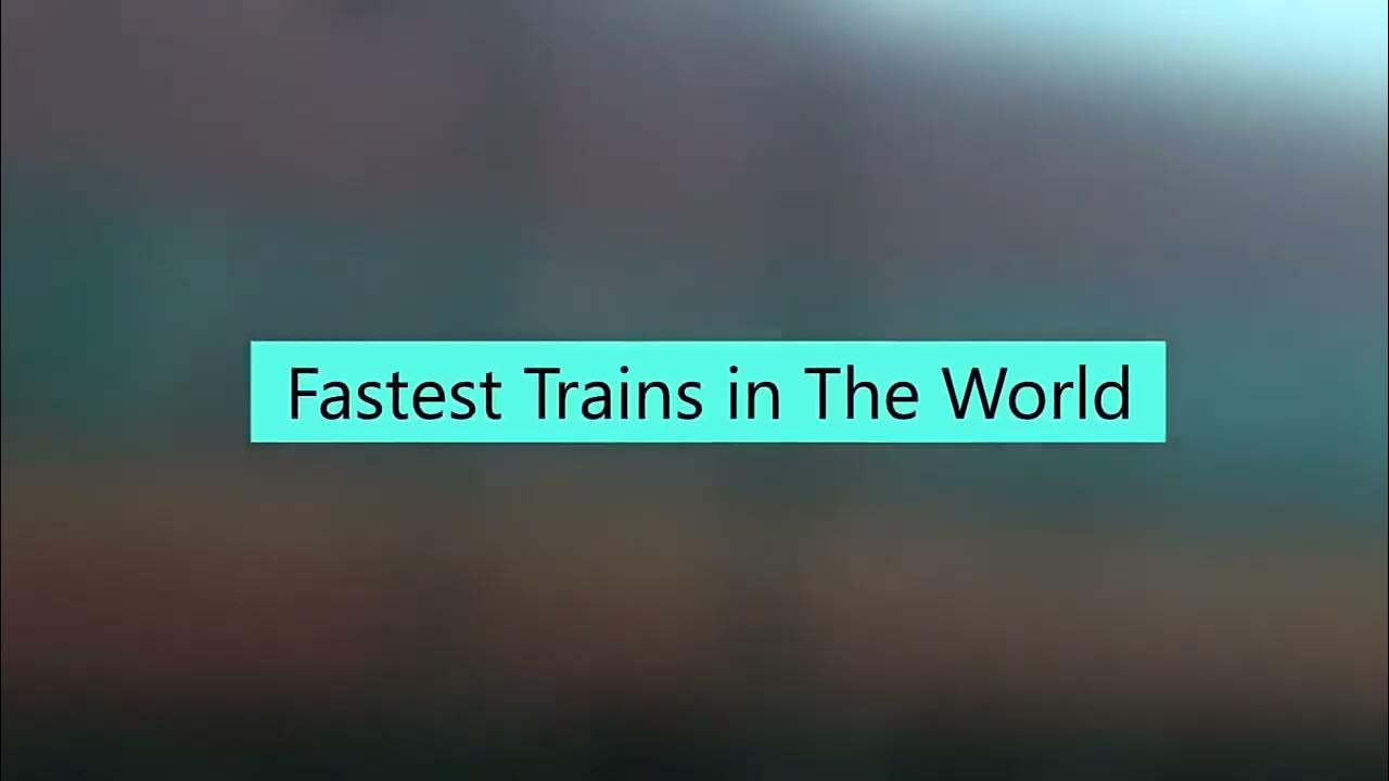 Top 10 Fast Train In The World YouTube top-10-fast-train-in-the-world-youtube