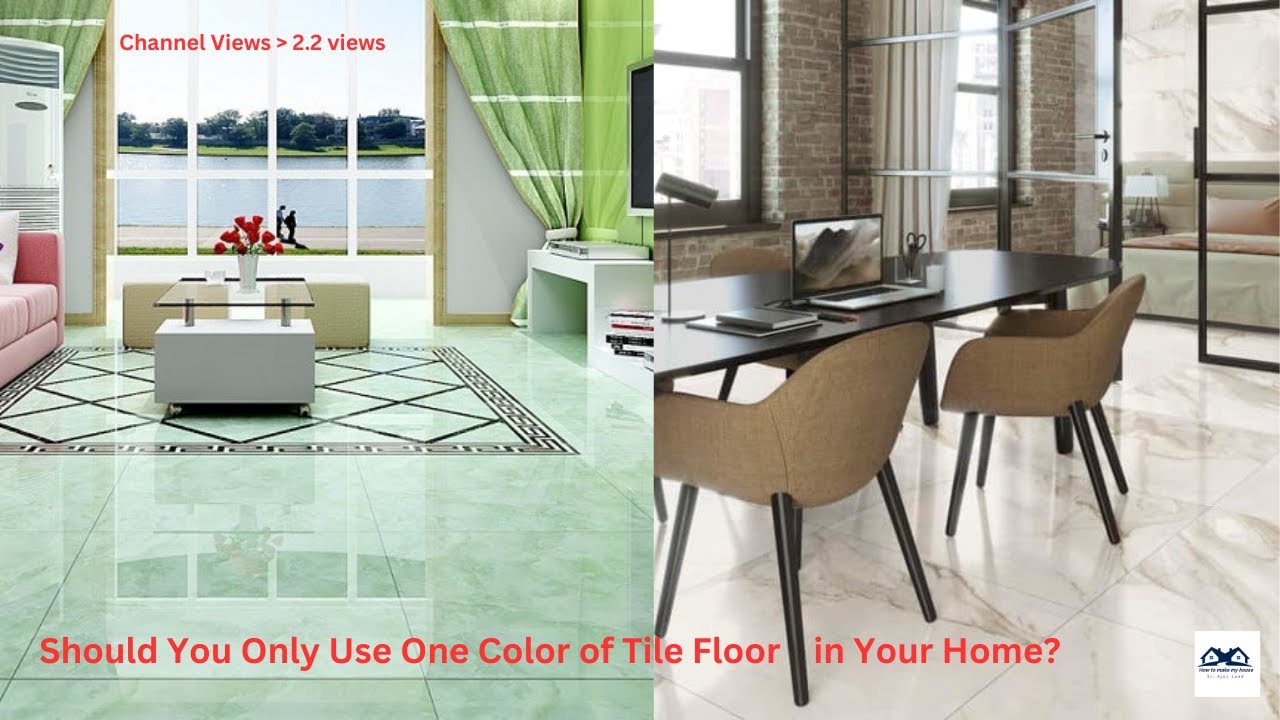 Should You Only Use One Color of Tile Floor in Your Home | Pros and ...
