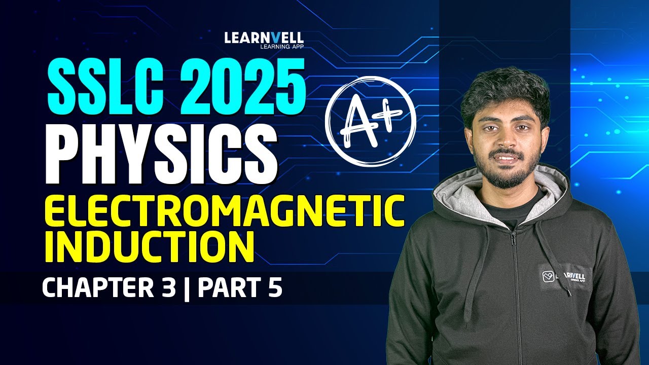 SSLC PHYSICS 2025 | Chapter 3: ELECTROMAGNETIC INDUCTION | Part 05 ...