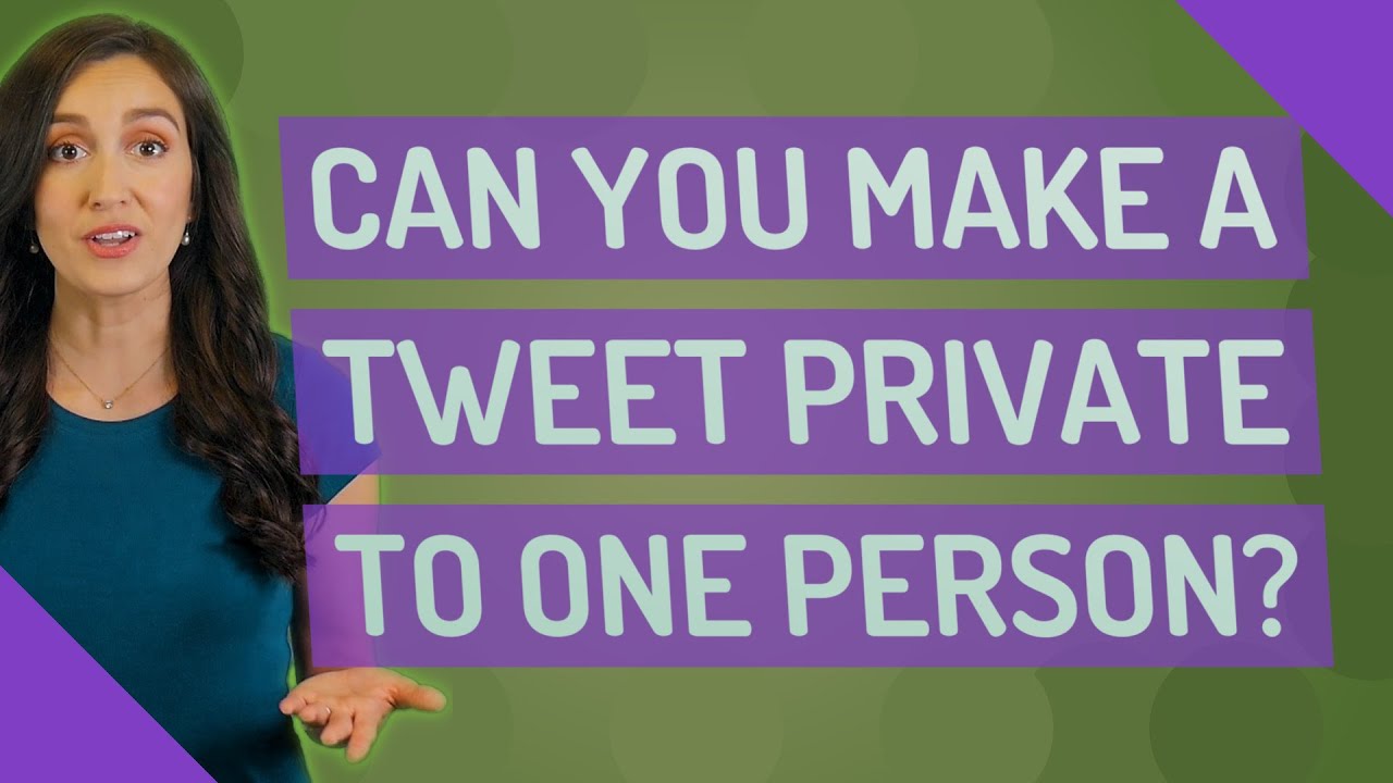 Can You Make A Tweet Private To One Person YouTube can-you-make-a-tweet-private-to-one-person-youtube