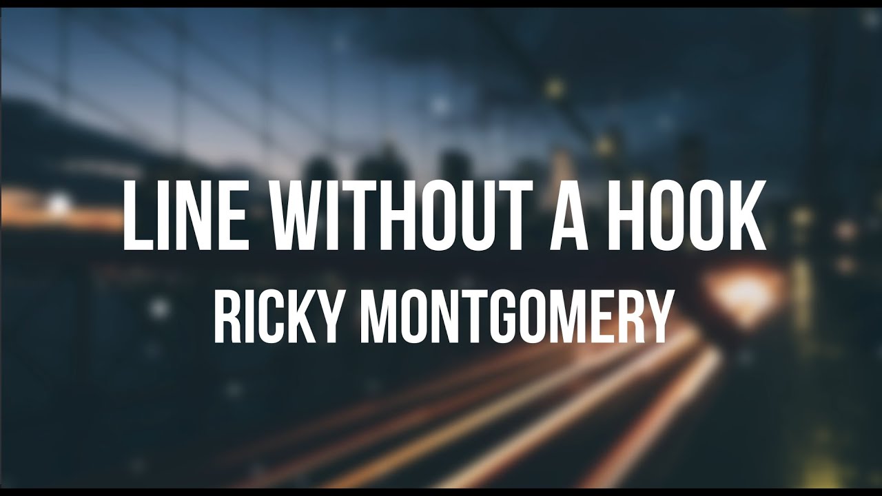 Ricky Montgomery - Line Without A Hook (Lyrics) - YouTube