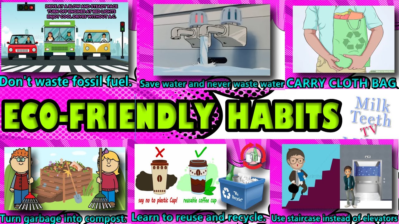Eco- Friendly Habits that help to save Environment | Habits that save ...