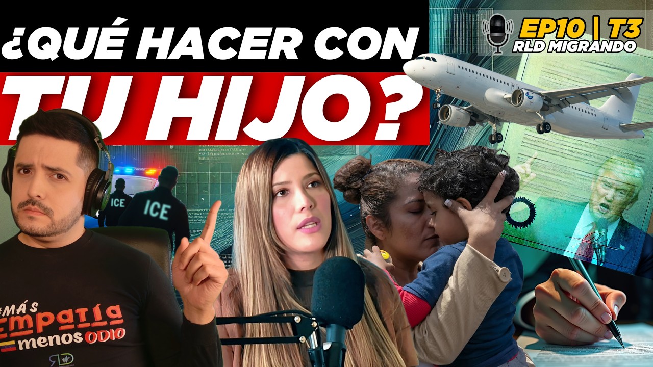 Si te DEPORTAN, esto debes HACER para PROTEGER a tu HIJO | EP10 T3 - YouTube