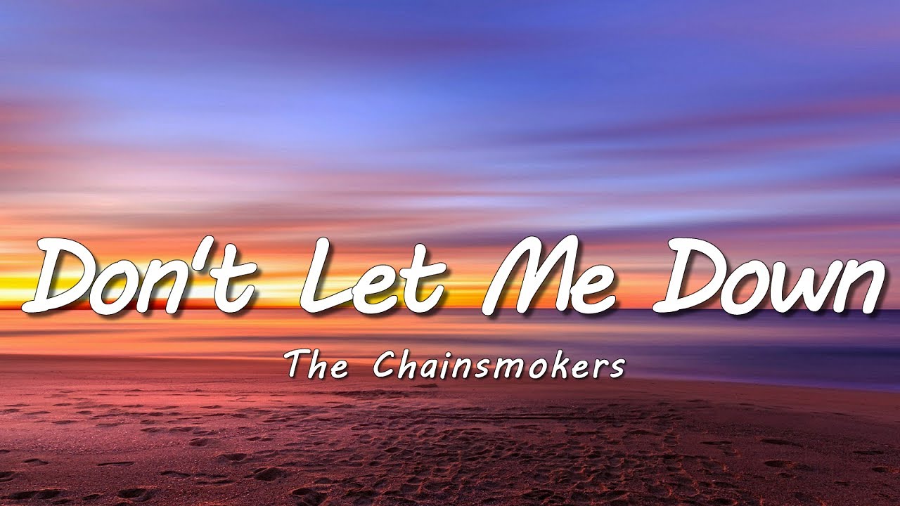 The Chainsmokers - Don't Let Me Down (Lyrics) ft. Daya - YouTube