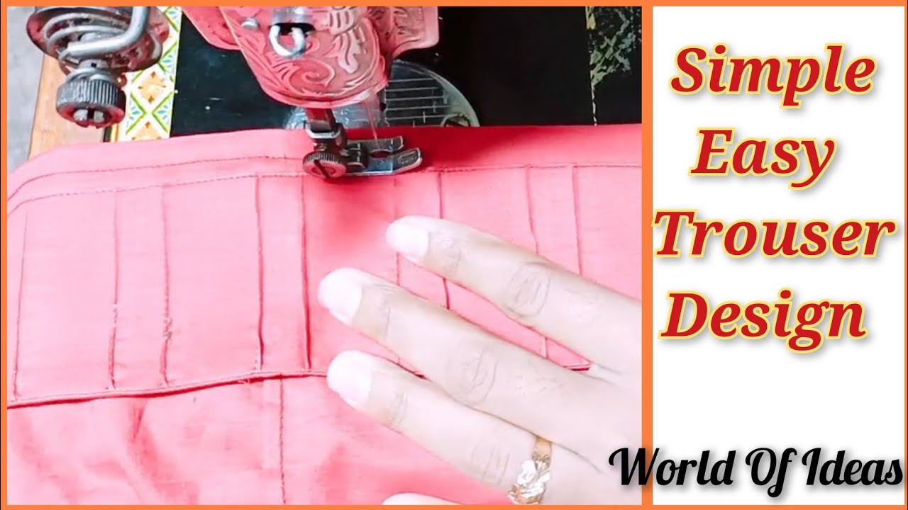 Pintex Trouser Design|| Simple Stylish Easy Trouser Design Cutting and ...