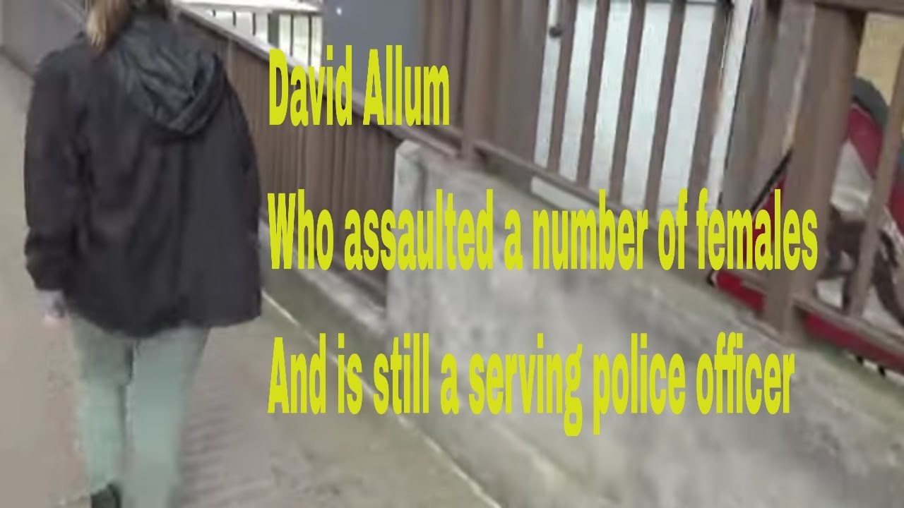 David Allum who assaulted a number of females and is still a serving ...