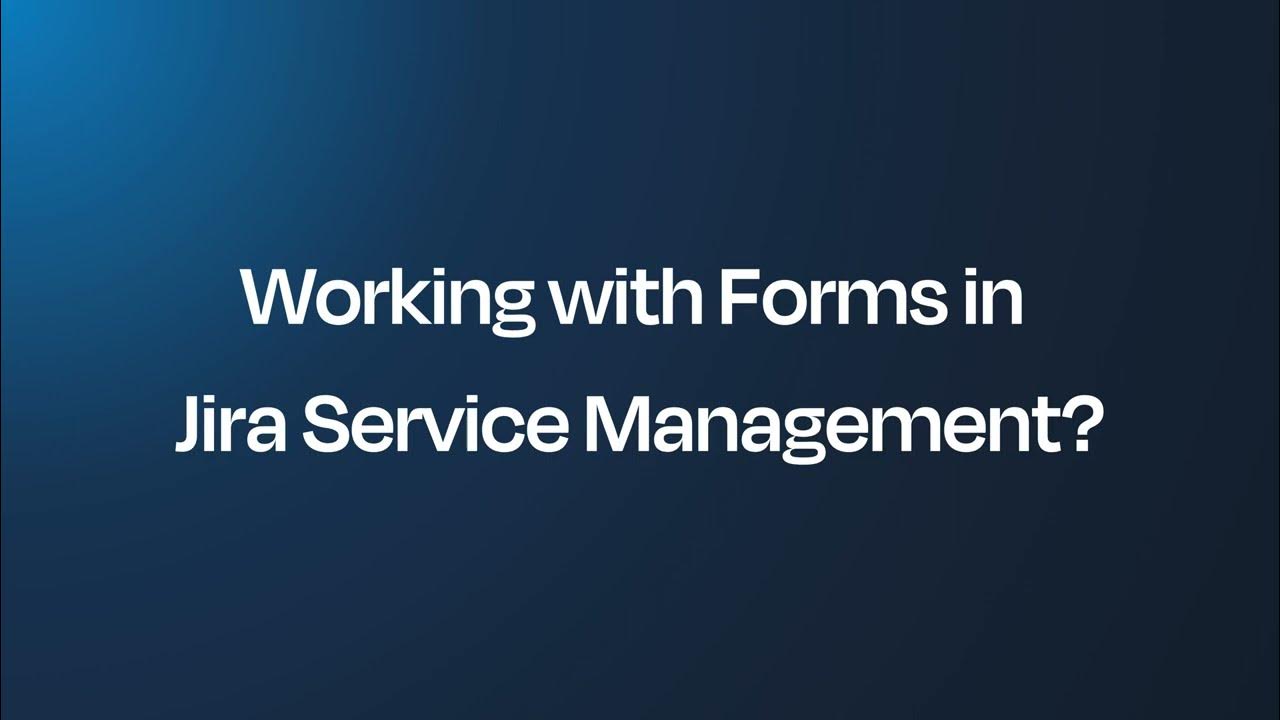 Microsoft 365 for Jira – Forms in Jira Service Management fully ...