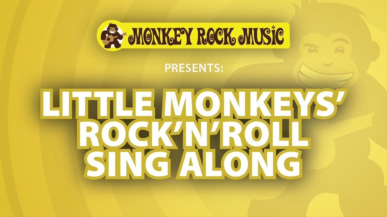 Little Monkeys' Rock 'n' Roll Sing Along! - YouTube