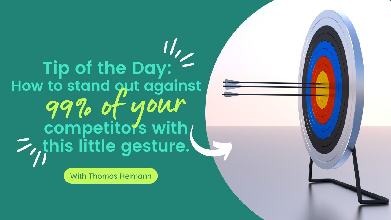 Tip of the Day How to stand out against 99% of your competitors with ...