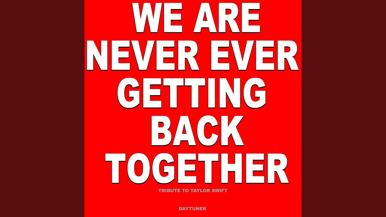 We Are Never Ever Getting Back Together (Instrumental Version) - YouTube