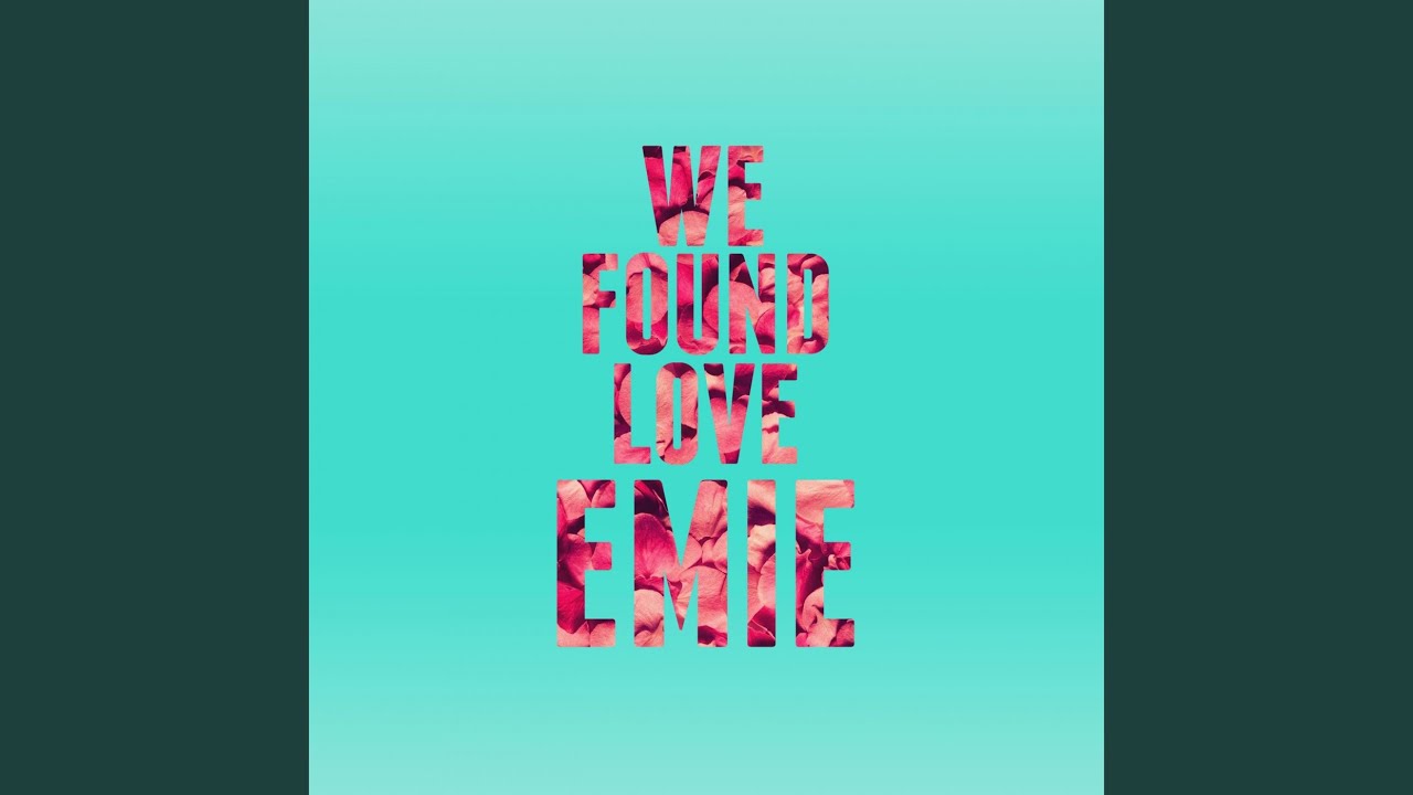 We Found Love YouTube we-found-love-youtube