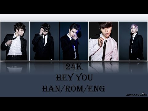24K - Hey You (Han/Rom/Eng) Lyrics