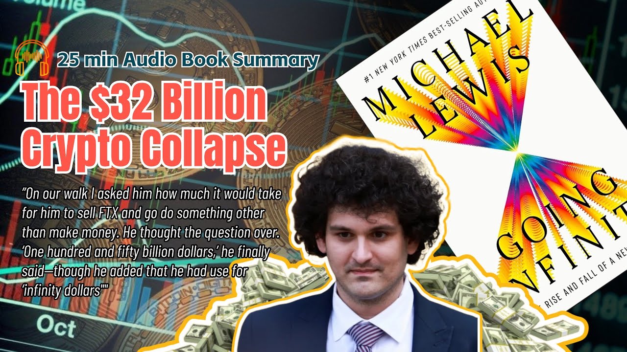 GOING INFINITE by Michael Lewis: The FTX $32 BILLION Crypto Collapse ...