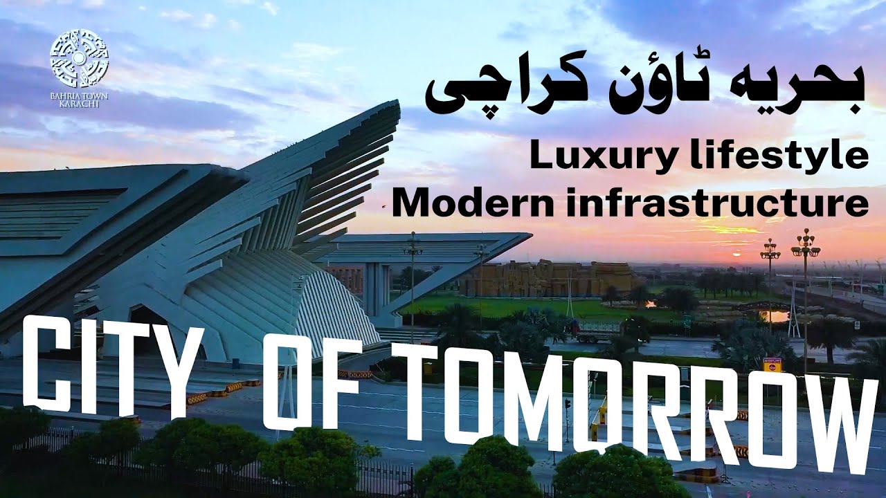 City of the Future | Bahria Town Karachi | A City of Tomorrow! - YouTube