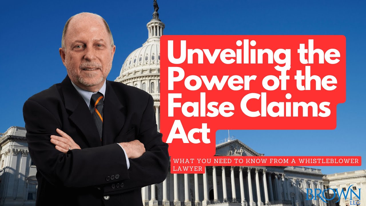 A Guide to the False Claims Act for Whistleblowers | Brown, LLC - YouTube