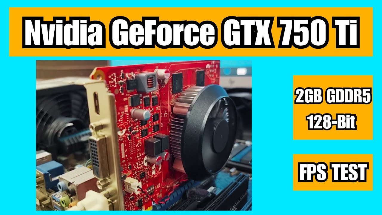 Nvidia GeForce GTX 750 Ti 2GB GDDR5 128Bit Graphics Card FPS ...