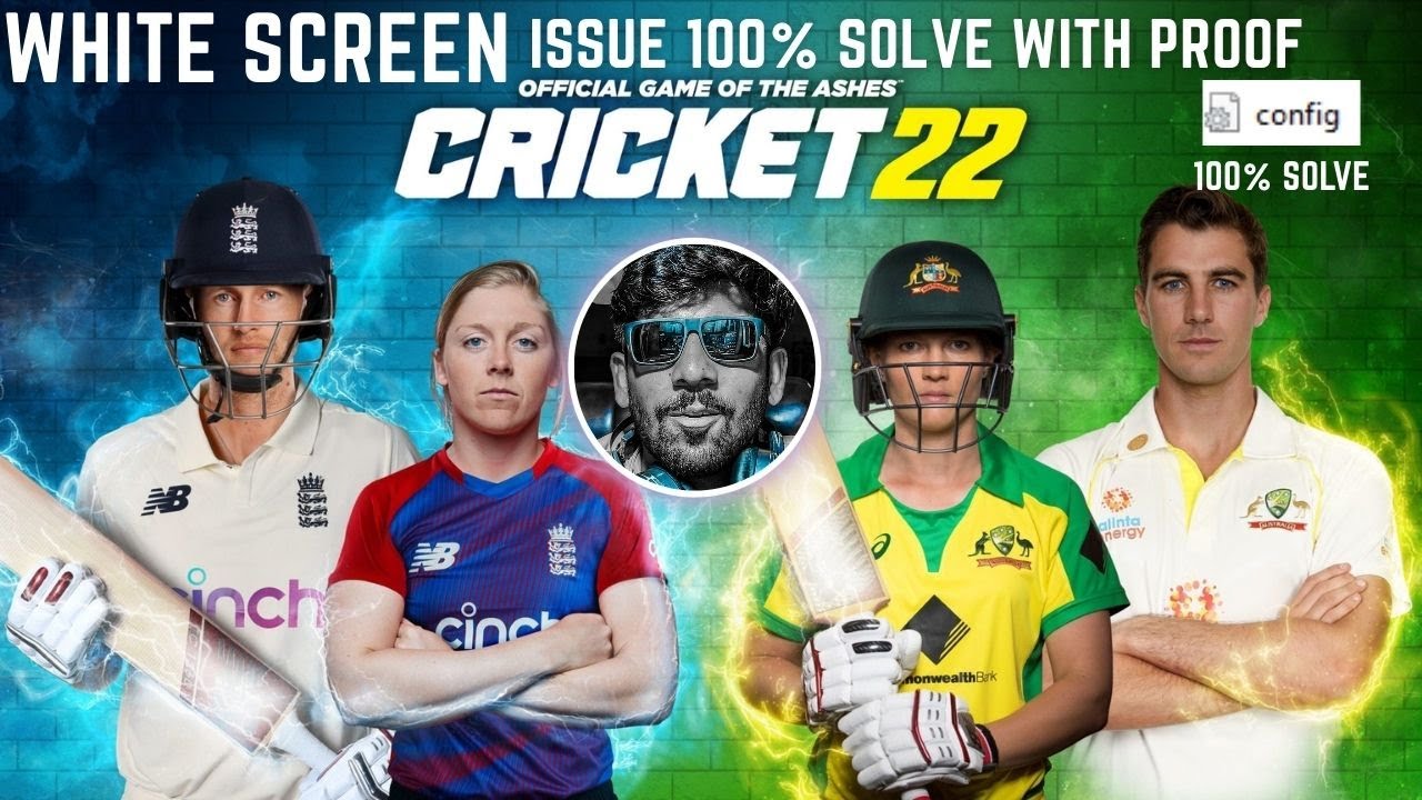 Cricket 22 White Screen Issue 100% solve with Proof | Config File 100% ...