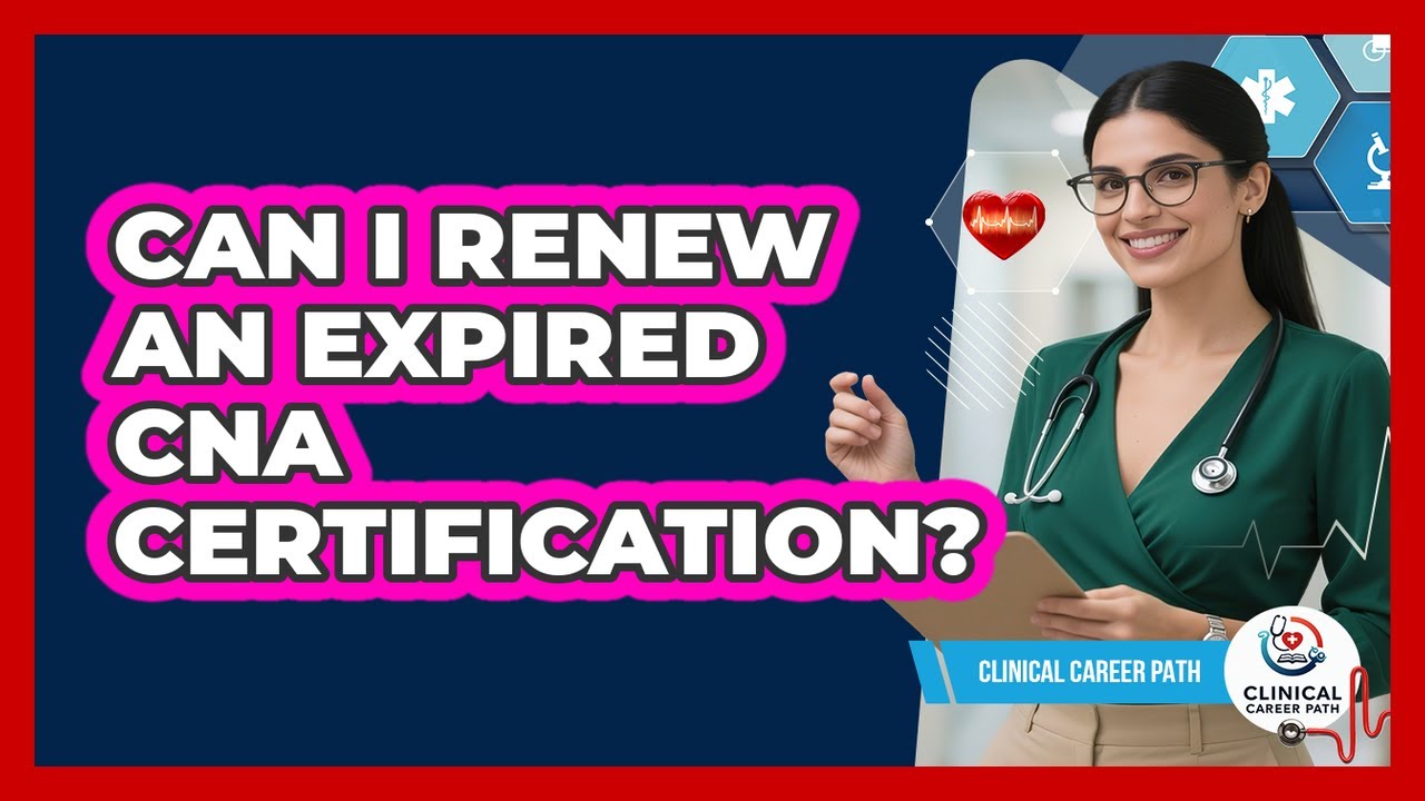 Can I Renew An Expired CNA Certification? - YouTube