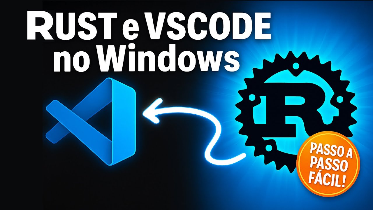Configurando Rust no VSCode no Windows: Tutorial Passo a Passo 2025 ...