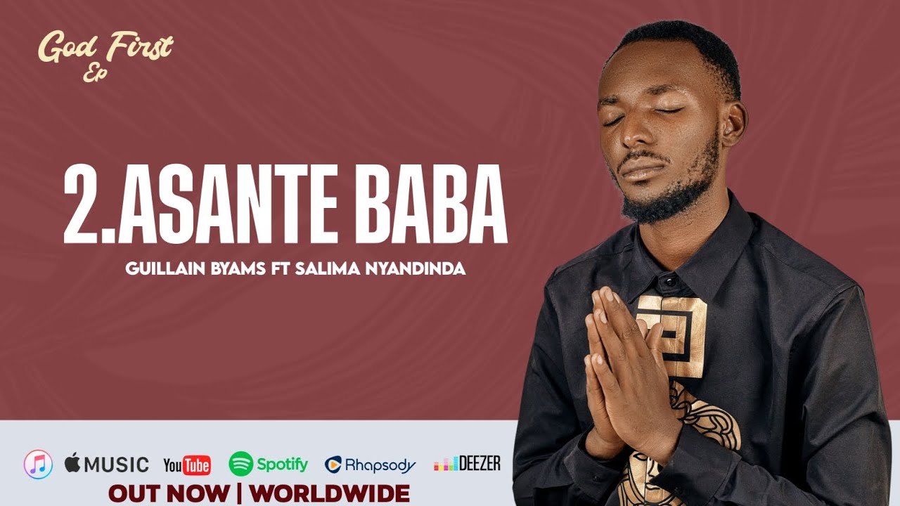 Guillain Byams ft Salima Nyandinda - Asante Baba ( Official Lyrical ...