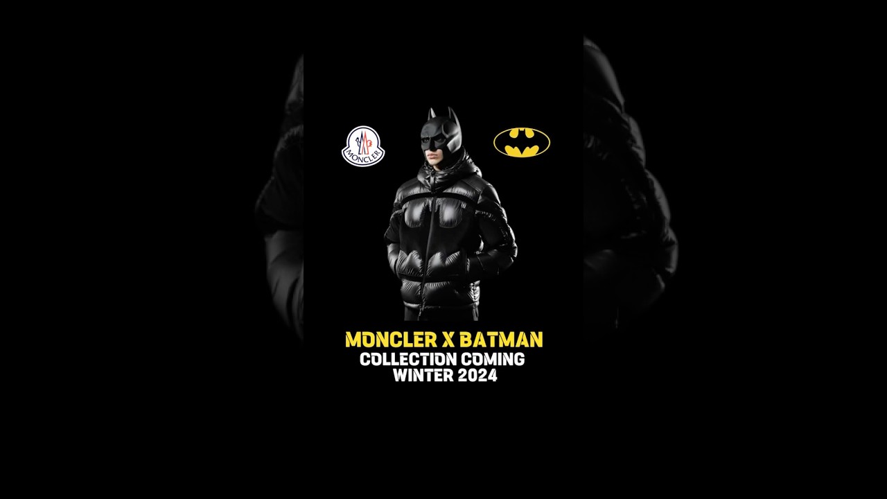 MONCLER X BATMAN COLLECTION COMING WINTER 2024 - YouTube