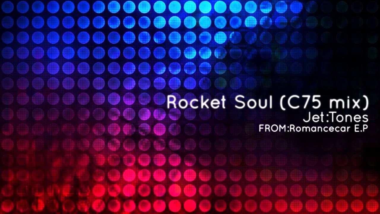 Jet:Tones - Rocket Soul (C75 Mix) - YouTube