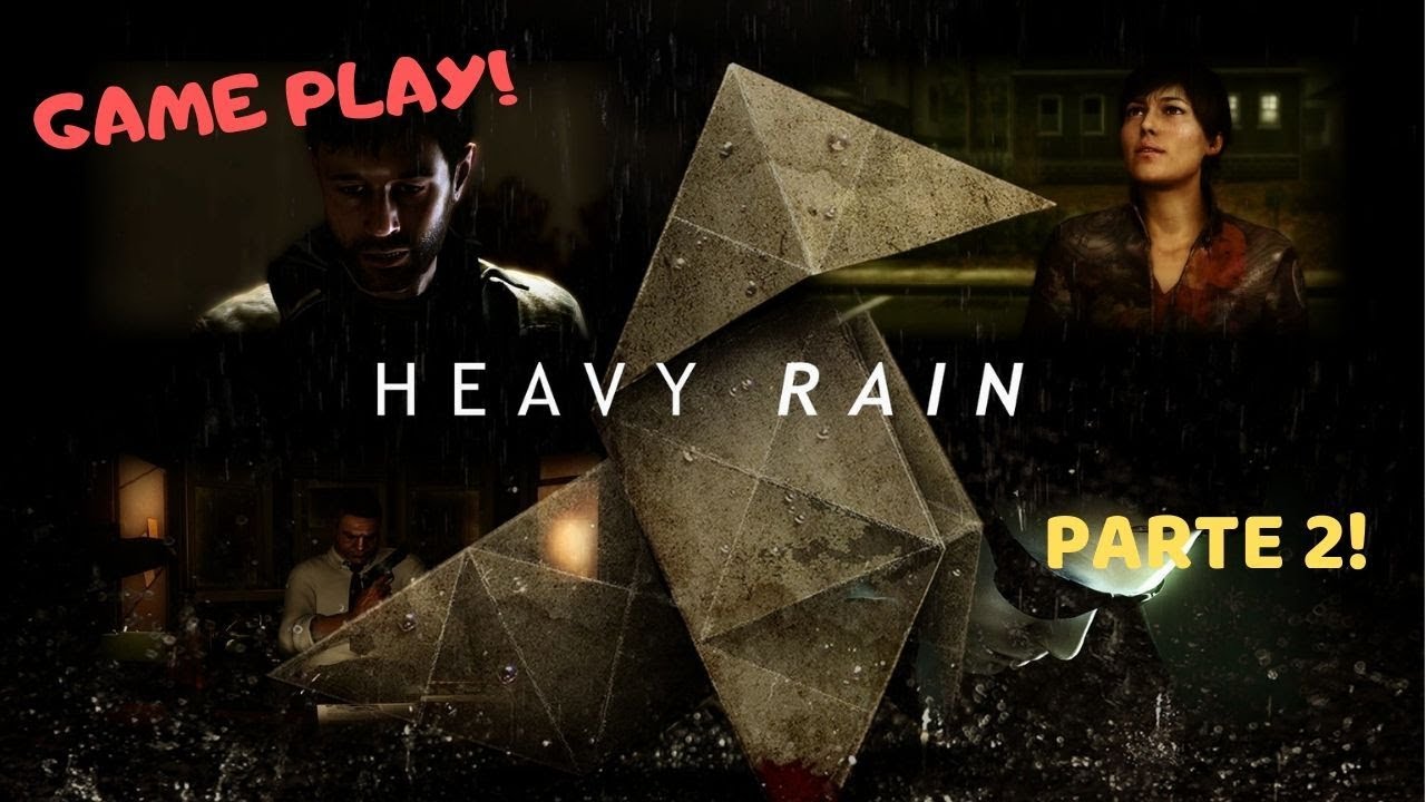HEAVY RAIN - GAME PLAY (PARTE 2) - YouTube