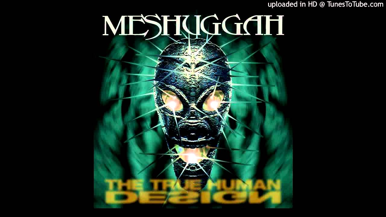 Meshuggah - Sane (True Human Design) - YouTube
