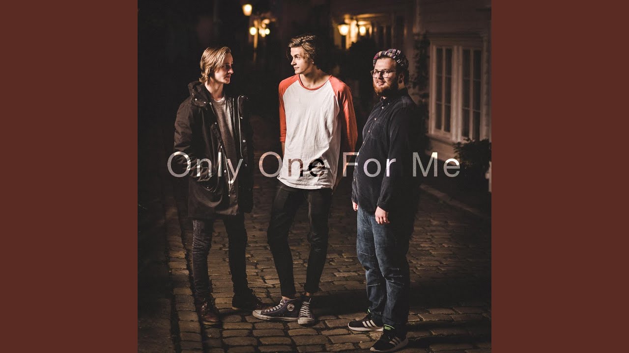 Only One For Me - YouTube