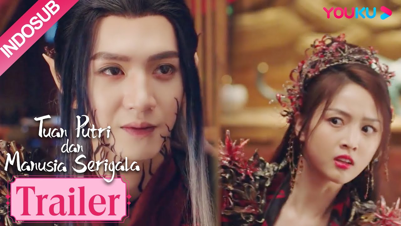 Trailer "Tuan Putri dan Manusia Serigala" EP10-14: Tuan putri selalu ...